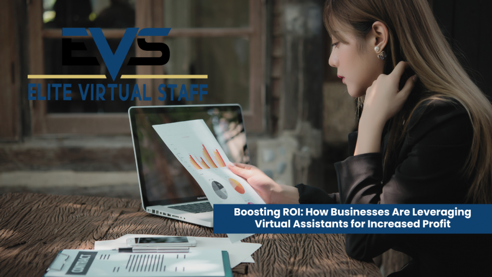 Boosting ROI: How Businesses Are Leveraging Virtual Assistants for Increased Profit - EVS